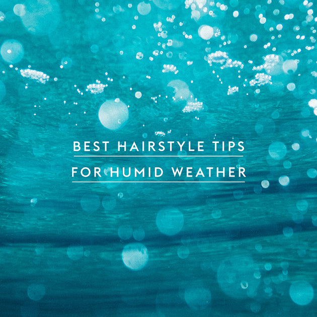 Best Hairstyle Tips for Humid Weather & VITAMAN Australia